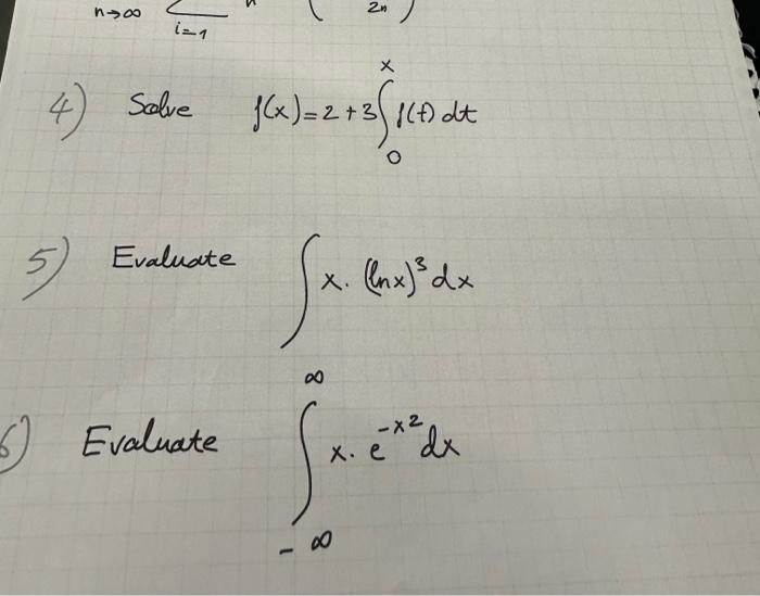 Solved 4) Solve f(x)=2+3∫0xf(t)dt 5) Evaluate Evaluate | Chegg.com