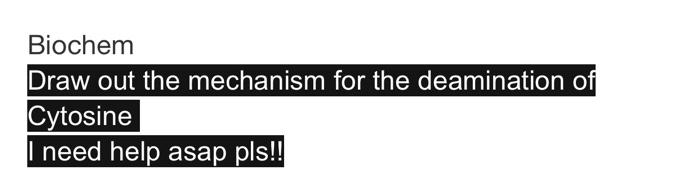 Solved Biochem Draw out the mechanism for the deamination of | Chegg.com