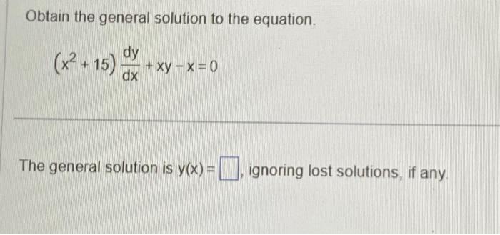 Solved Obtain the general solution to the equation. | Chegg.com