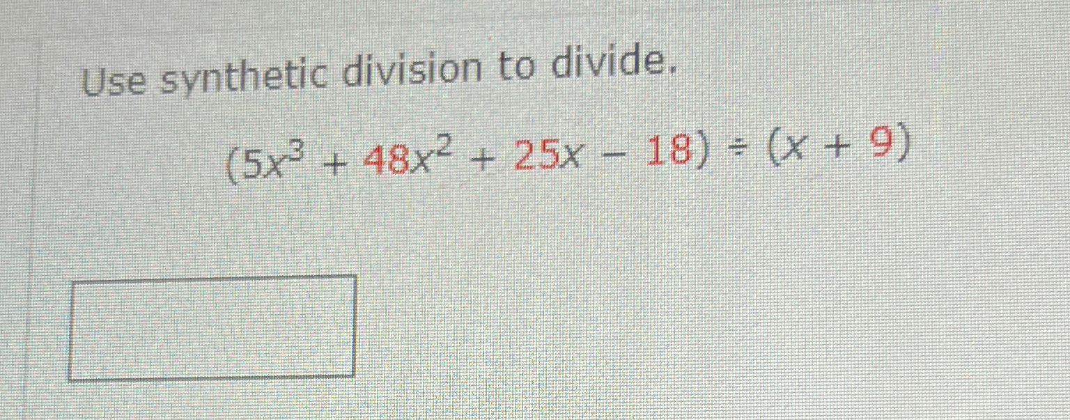 Solved Use synthetic division to | Chegg.com