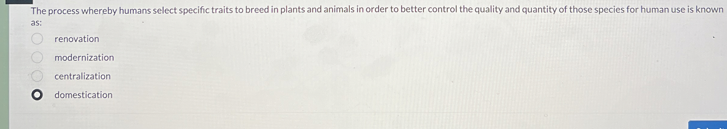 Solved The process whereby humans select specific traits to | Chegg.com