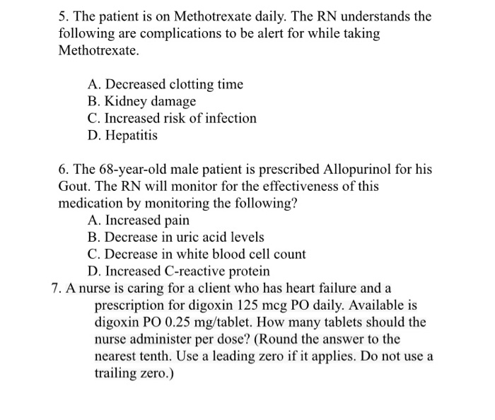 Solved 5. The patient is on Methotrexate daily. The RN | Chegg.com