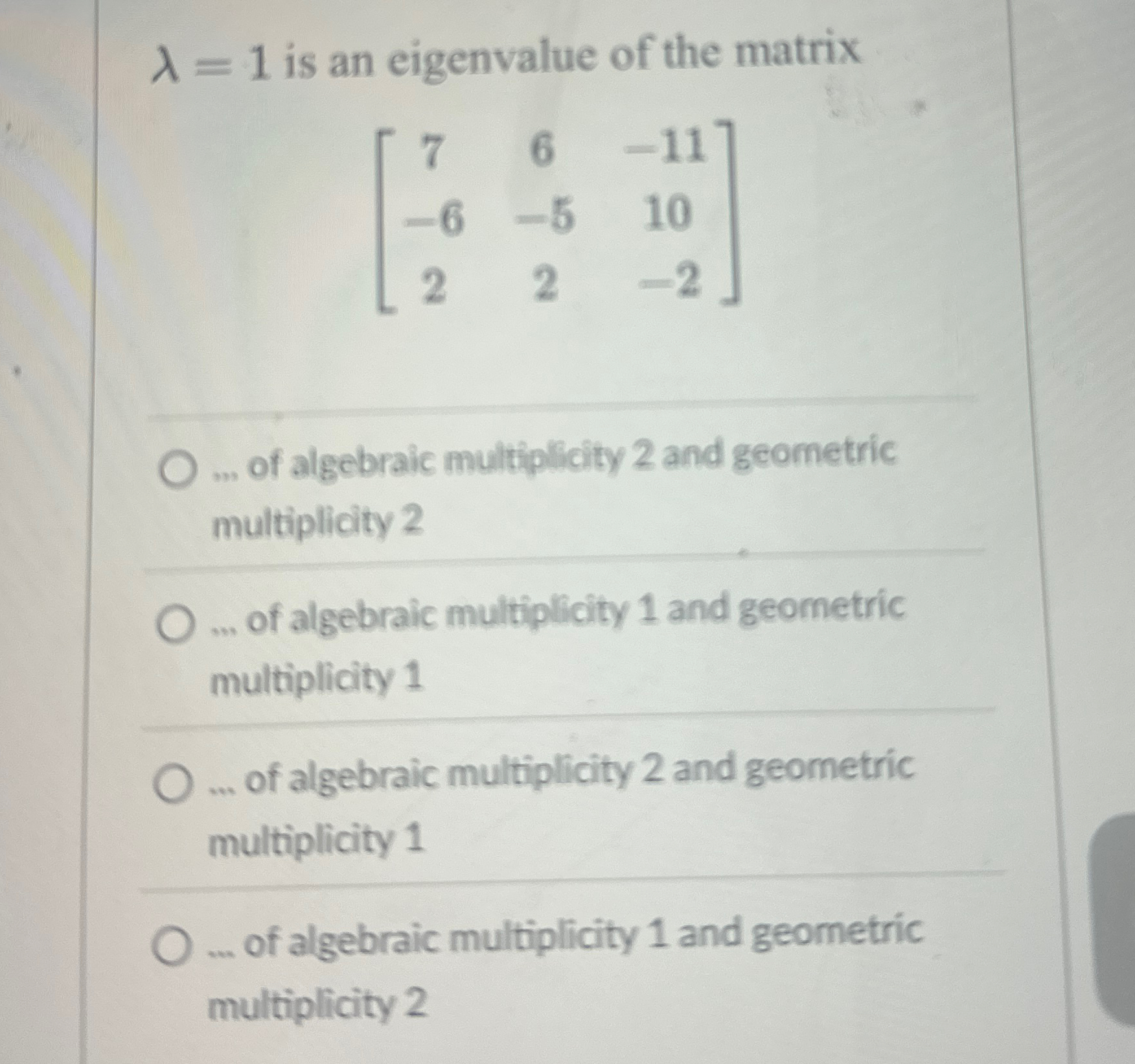 Solved λ=1 ﻿is an eigenvalue of the | Chegg.com
