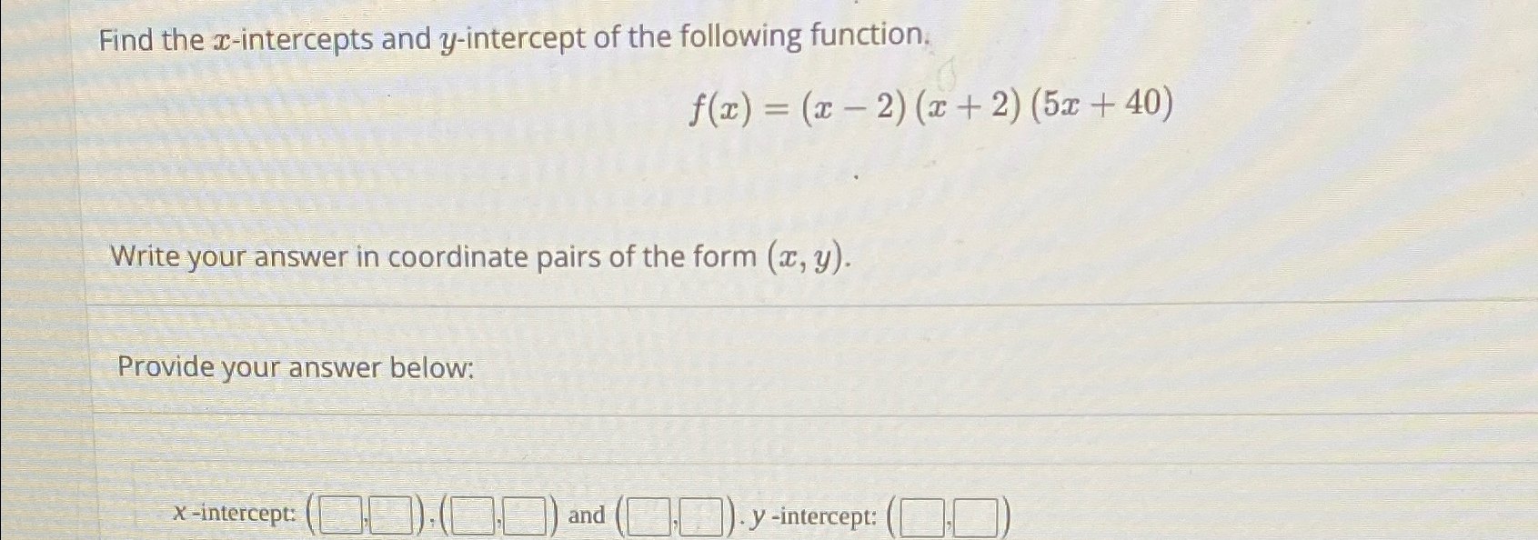 Solved Find the x-intercepts and y-intercept of the | Chegg.com