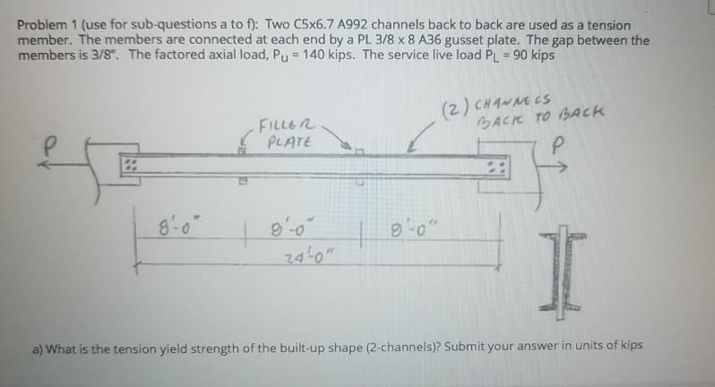 Solved Problem 1 (use for sub-questions a to f): Two C5x6.7 | Chegg.com