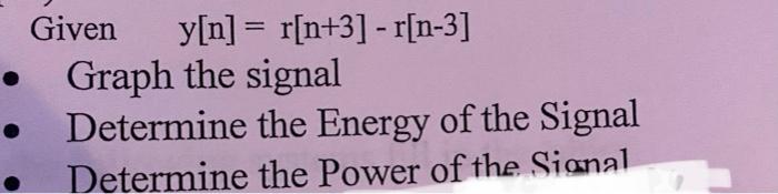 Solved Graph the DT signal. Determine the energy and the | Chegg.com