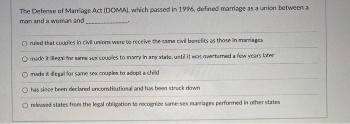 Solved The Defense of Marriage Act (DOMA), which passed in | Chegg.com
