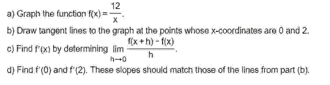 Solved a) ﻿Graph the function f(x)=12x.b) ﻿Draw tangent | Chegg.com