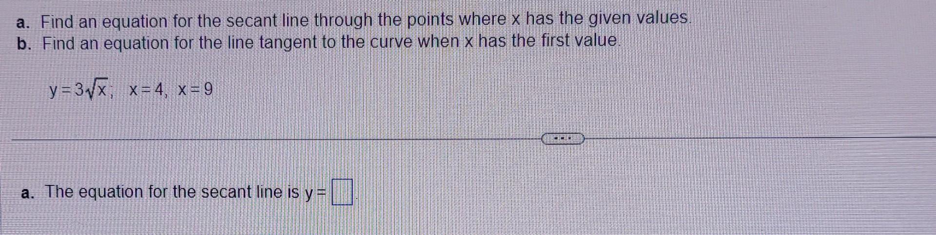 Solved a. Find an equation for the secant line through the | Chegg.com