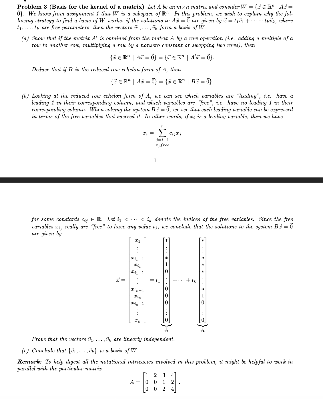 Solved Problem 3 (Basis for the kernel of a matrix) ﻿Let A | Chegg.com