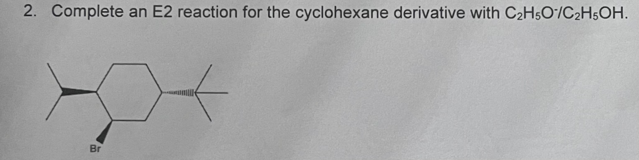 Solved Complete an E2 ﻿reaction for the cyclohexane | Chegg.com