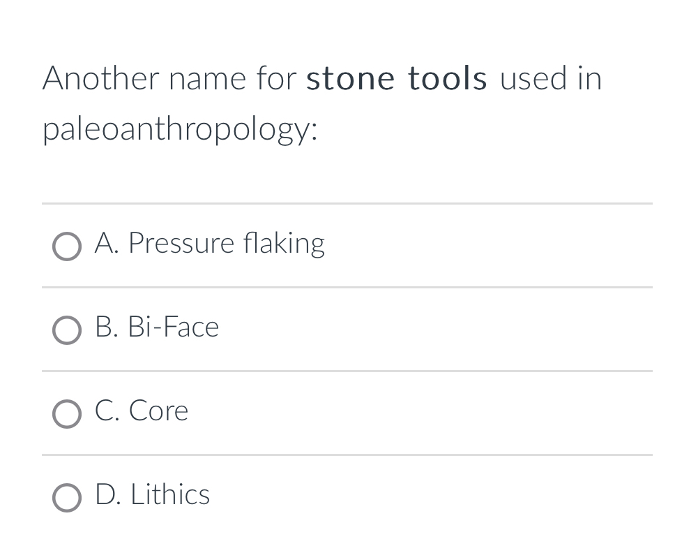 Solved Another name for stone tools used in | Chegg.com