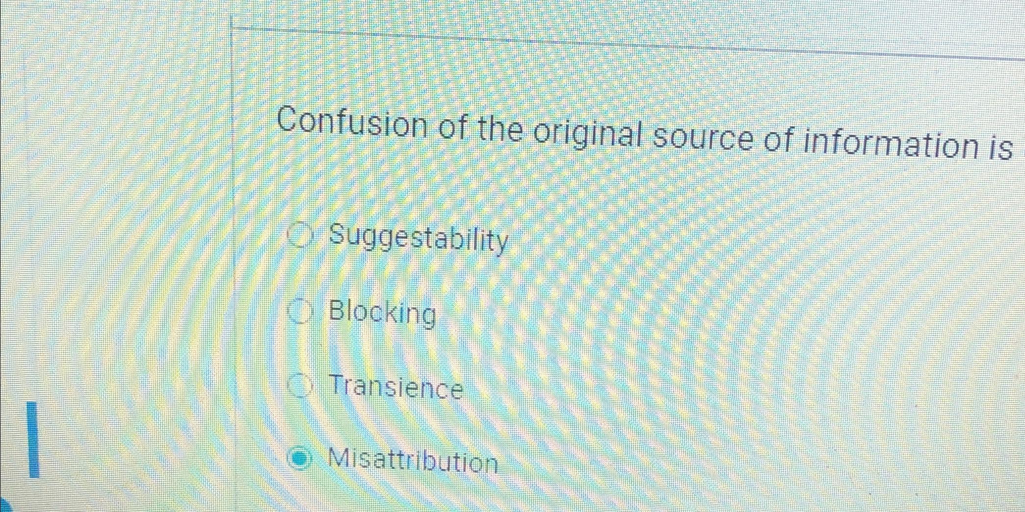 Solved Confusion of the original source of information | Chegg.com
