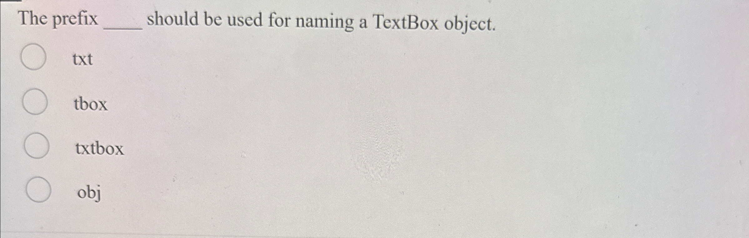 Solved The prefix ﻿should be used for naming a TextBox | Chegg.com