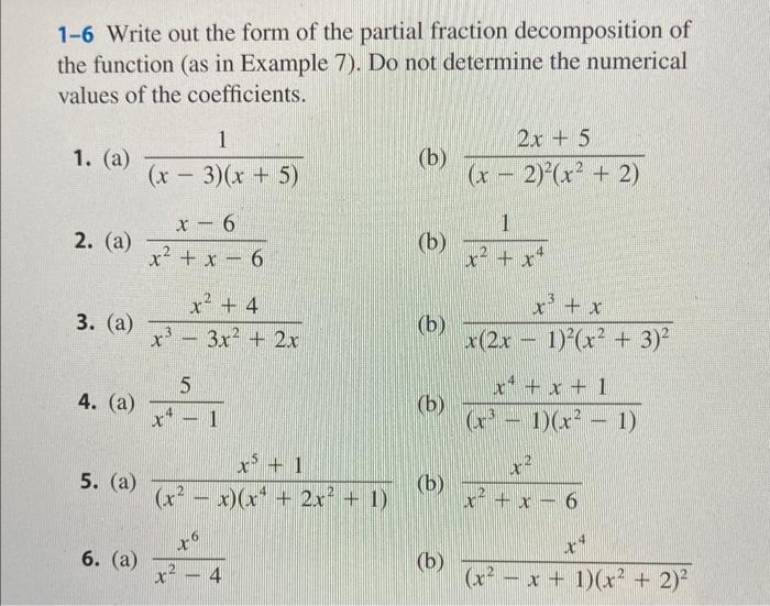 Solved 1-6 Write out the form of the partial fraction | Chegg.com
