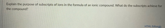 Solved Explain the purpose of subscripts of ions in the | Chegg.com