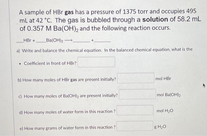 Solved A sample of HBr gas has a pressure of 1375 torr and | Chegg.com