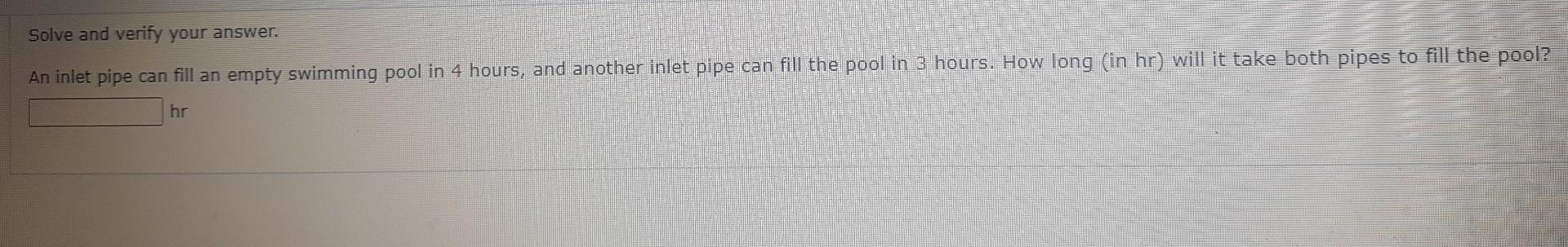 Solved Solve and verify your answer. An inlet pipe can fill | Chegg.com