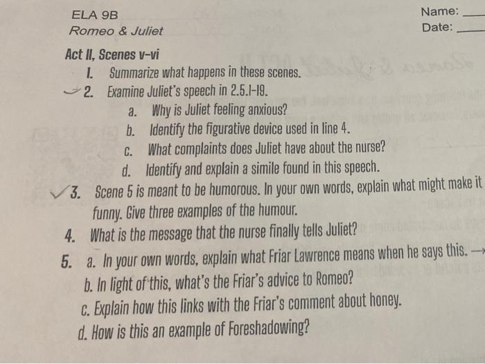 ELA 9B Romeo & Juliet Name: Date: Act II, Scenes v-vi | Chegg.com
