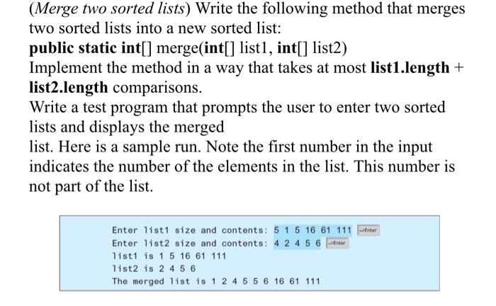 Solved (Merge two sorted lists) Write the following method | Chegg.com
