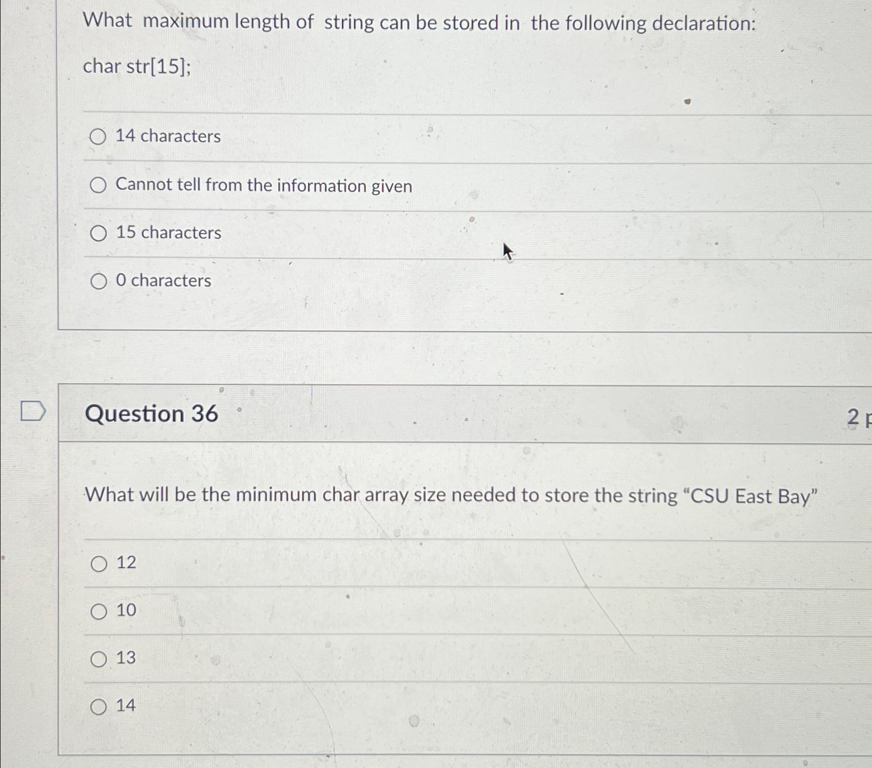 Solved What maximum length of string can be stored in the | Chegg.com