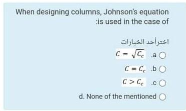 Solved When designing columns, Johnson's equation is used in | Chegg.com