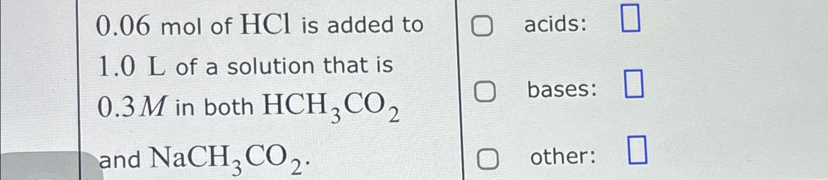 Solved 0.06mol of HCl ﻿is added to1.0L ﻿of a solution that | Chegg.com