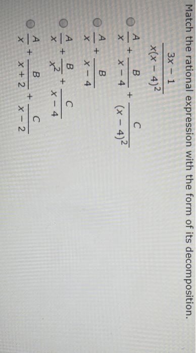 Solved Match the rational expression with the form of its | Chegg.com