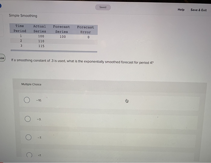 Solved Saved Help Save & Exit Simple Smoothing Time Period | Chegg.com