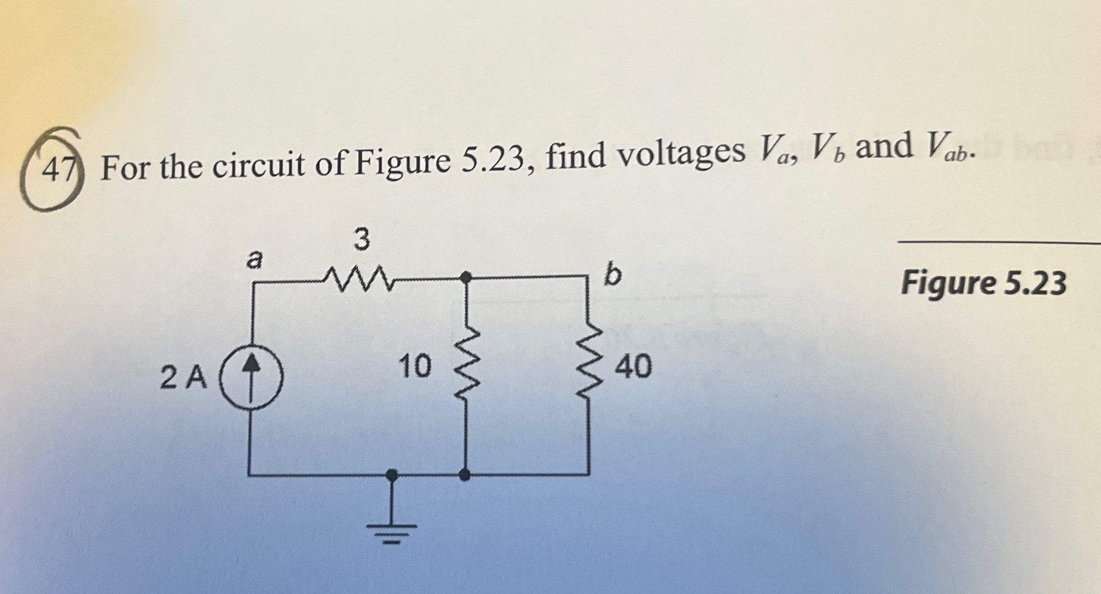 Solved For the circuit of Figure 5.23, ﻿find voltages Va,Vb | Chegg.com