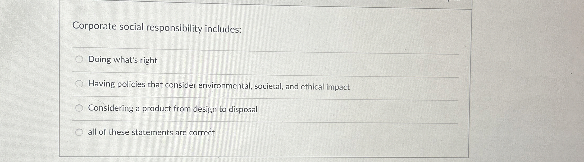 Solved Corporate social responsibility includes:Doing what's | Chegg.com