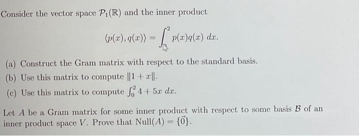 Solved Consider the vector space P1(R) and the inner product | Chegg.com