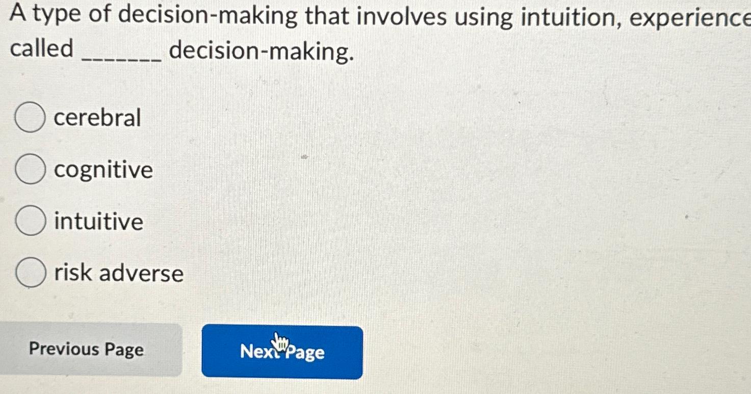 Solved A type of decision-making that involves using | Chegg.com