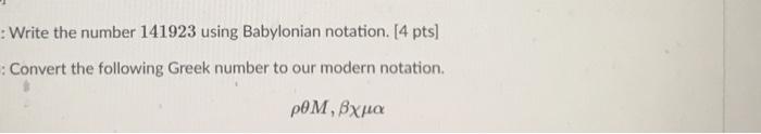 Solved : Write the number 141923 using Babylonian notation. | Chegg.com