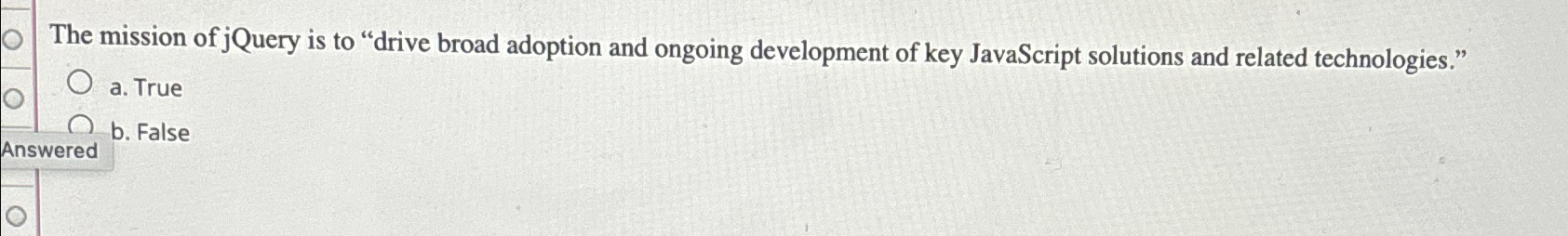 Solved The mission of jQuery is to "drive broad adoption and | Chegg.com