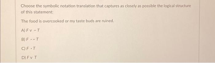 Solved Choose the symbolic notation translation that | Chegg.com