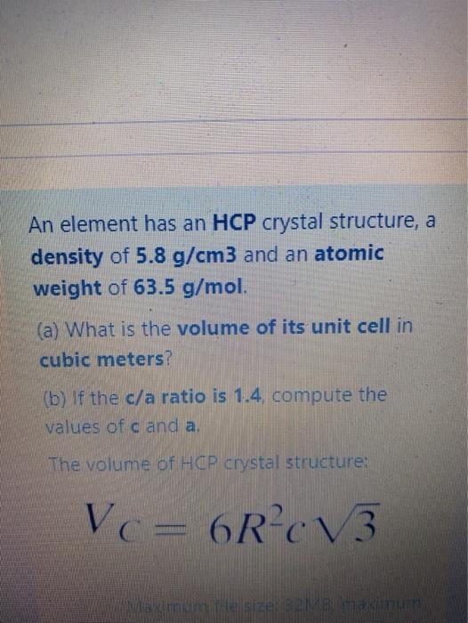 Solved An element has an HCP crystal structure, a density of | Chegg.com