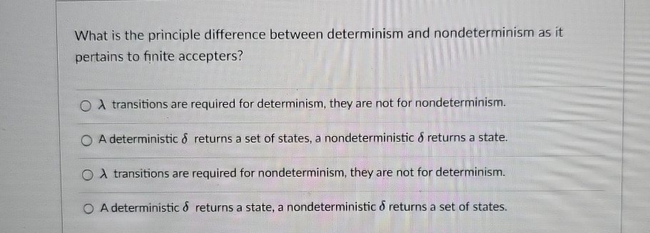 Solved What is the principle difference between determinism | Chegg.com