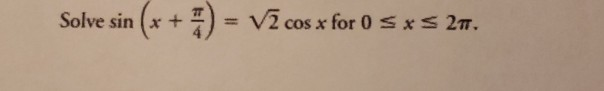 Solved Solve sin (x + 1) = = V2 cos x for 0 SXS 27. | Chegg.com