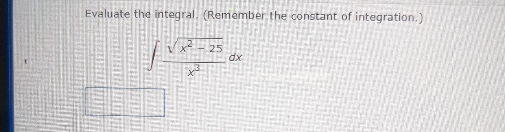 Solved Evaluate the integral. (Remember the constant of | Chegg.com