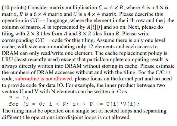 Solved (10 ﻿points) ﻿Consider matrix multiplication C=A×B, | Chegg.com
