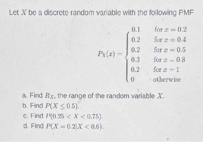 Solved Let X be a discrete random variable with the | Chegg.com