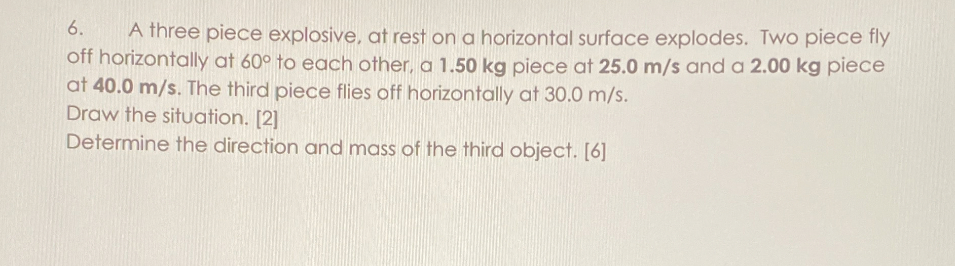 Solved A three piece explosive, at rest on a horizontal | Chegg.com