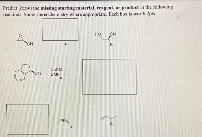 Solved Predict (draw) the missing starting material, | Chegg.com