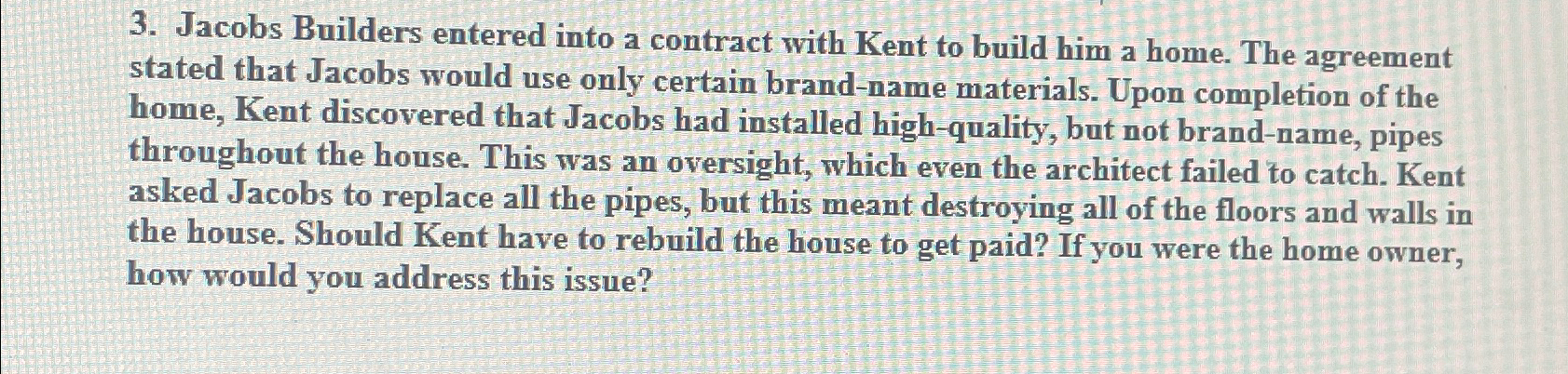 Solved Jacobs Builders entered into a contract with Kent to | Chegg.com