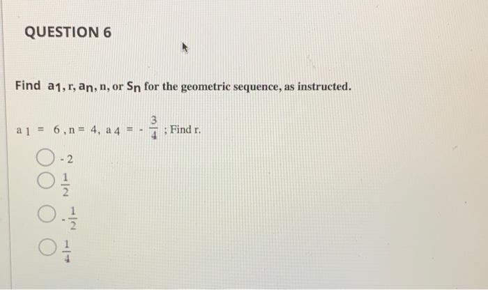 Solved 1=6,n=4, a 4=−43Find the sum of the given infinite | Chegg.com
