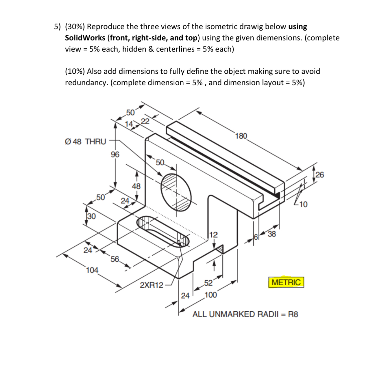Solved GIVE EACH VIEW WITH ALL THE DIMENSIONS, DRAW IT OUT, | Chegg.com