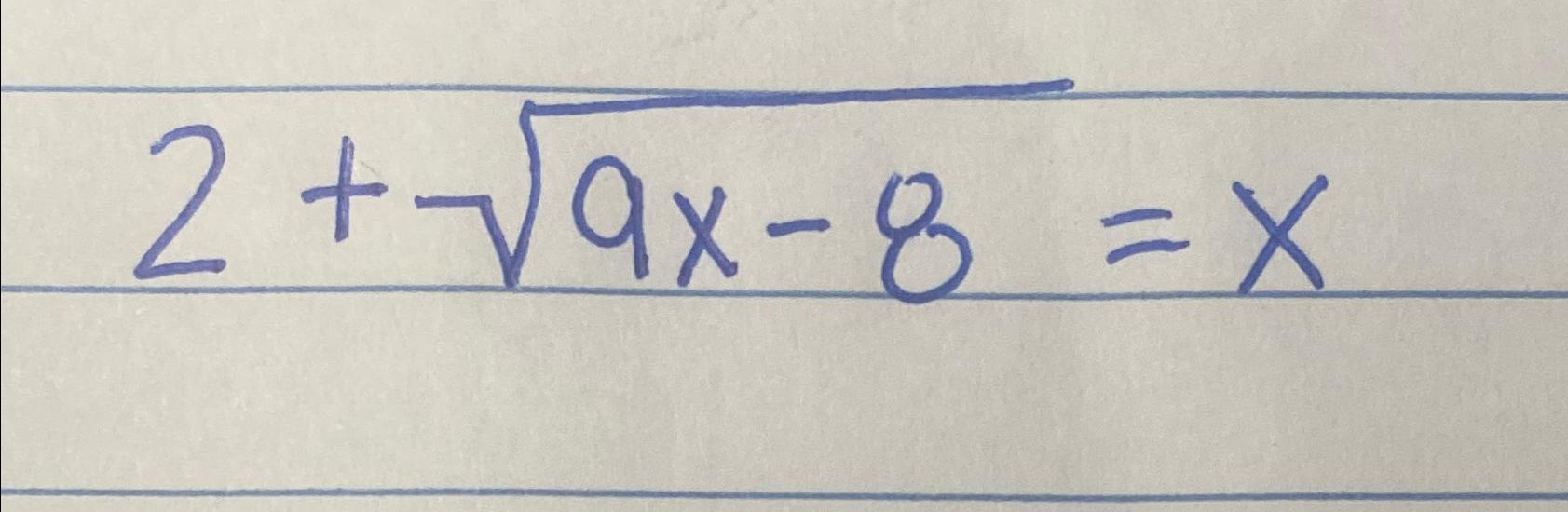 Solved 2+9x-82=x | Chegg.com