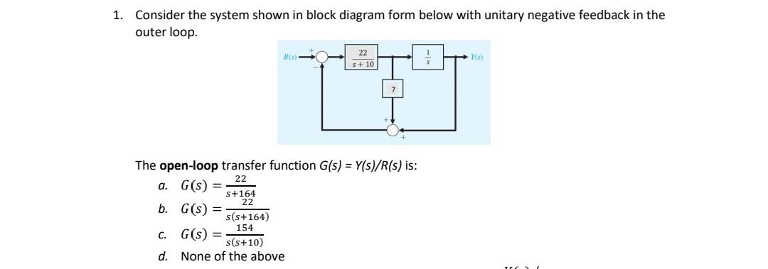 Solved 1. Consider the system shown in block diagram form | Chegg.com