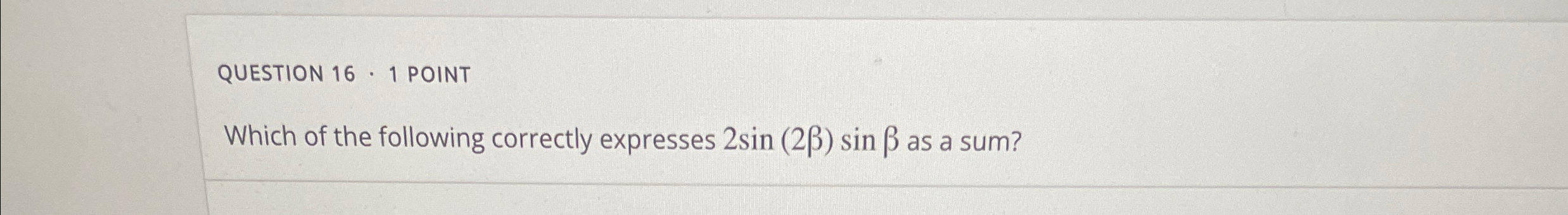 Solved QUESTION 16 - 1 POINTWhich of the following | Chegg.com Solved QUESTION 16 - 1 POINTWhich of the following | Chegg.com